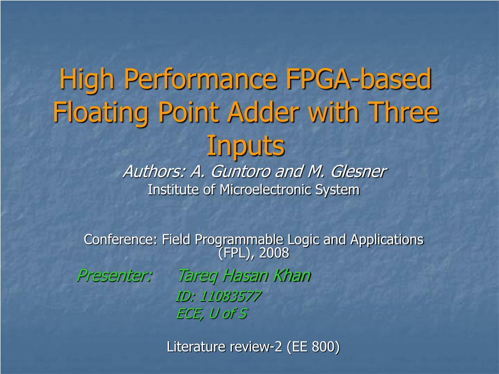 PPT - High Performance FPGA-based Floating Point Adder with Three Inputs PowerPoint Presentation ...