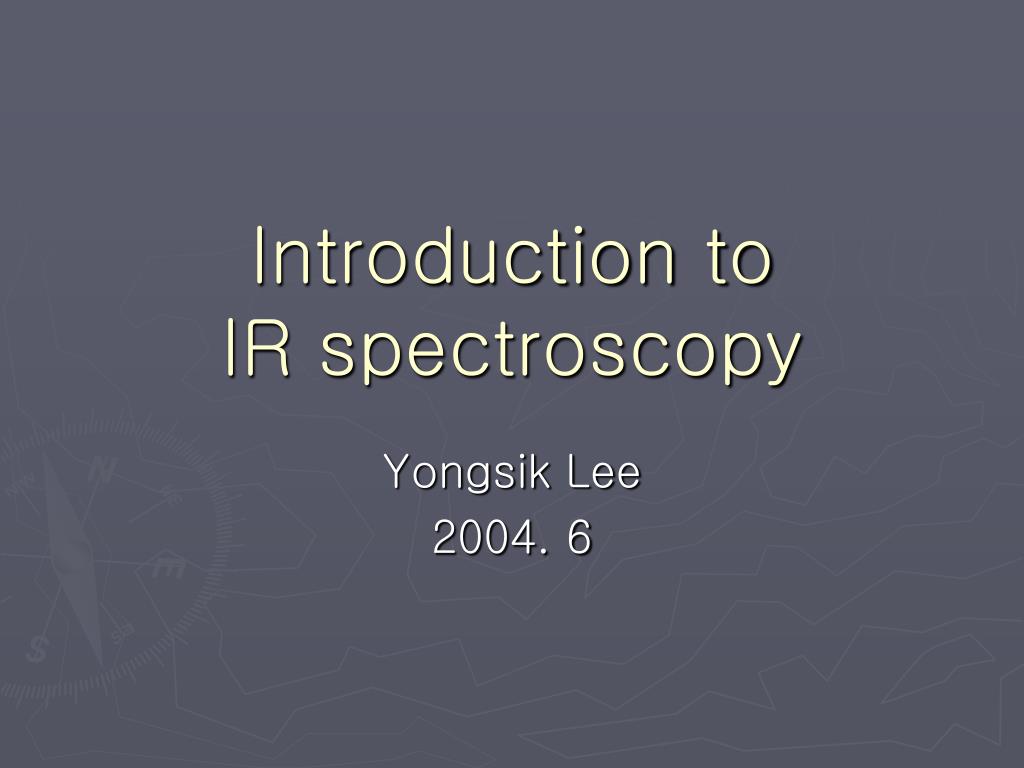 PPT - Introduction to IR spectroscopy PowerPoint Presentation, free ...