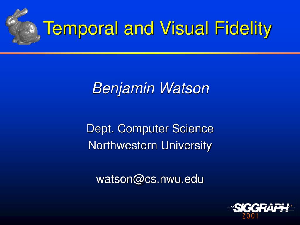 PPT - Temporal and Visual Fidelity PowerPoint Presentation, free ...