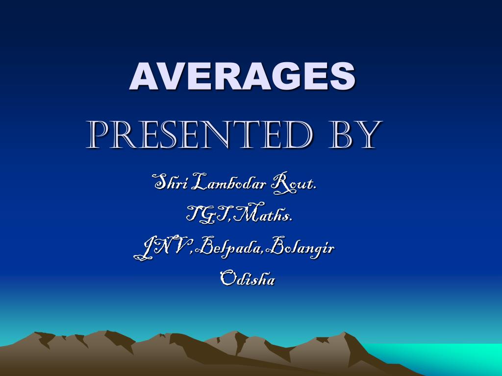 PPT - AVERAGES PowerPoint Presentation, free download - ID:5493656