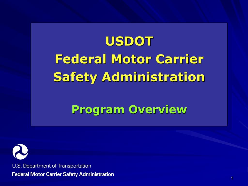PPT - USDOT Federal Motor Carrier Safety Administration Program ...