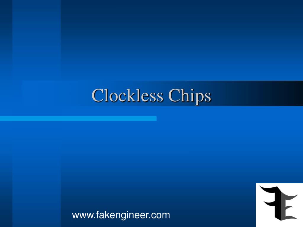 PPT - Clockless Chips PowerPoint Presentation, free download - ID:5494321
