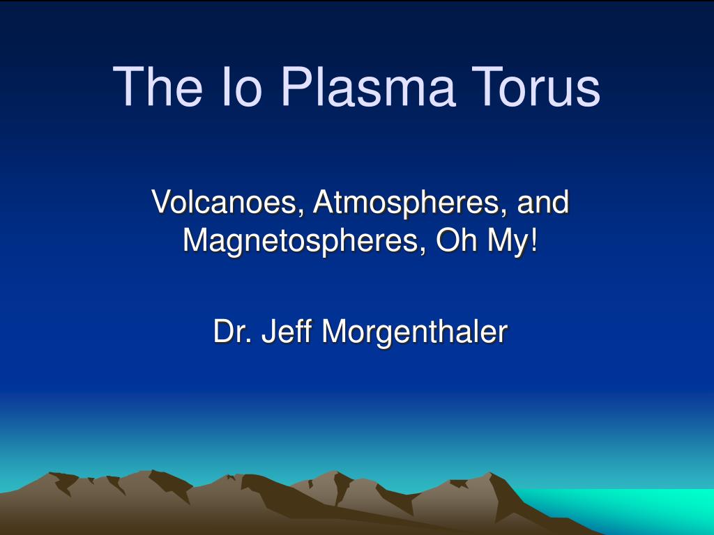 PPT - The Io Plasma Torus PowerPoint Presentation, free download - ID ...