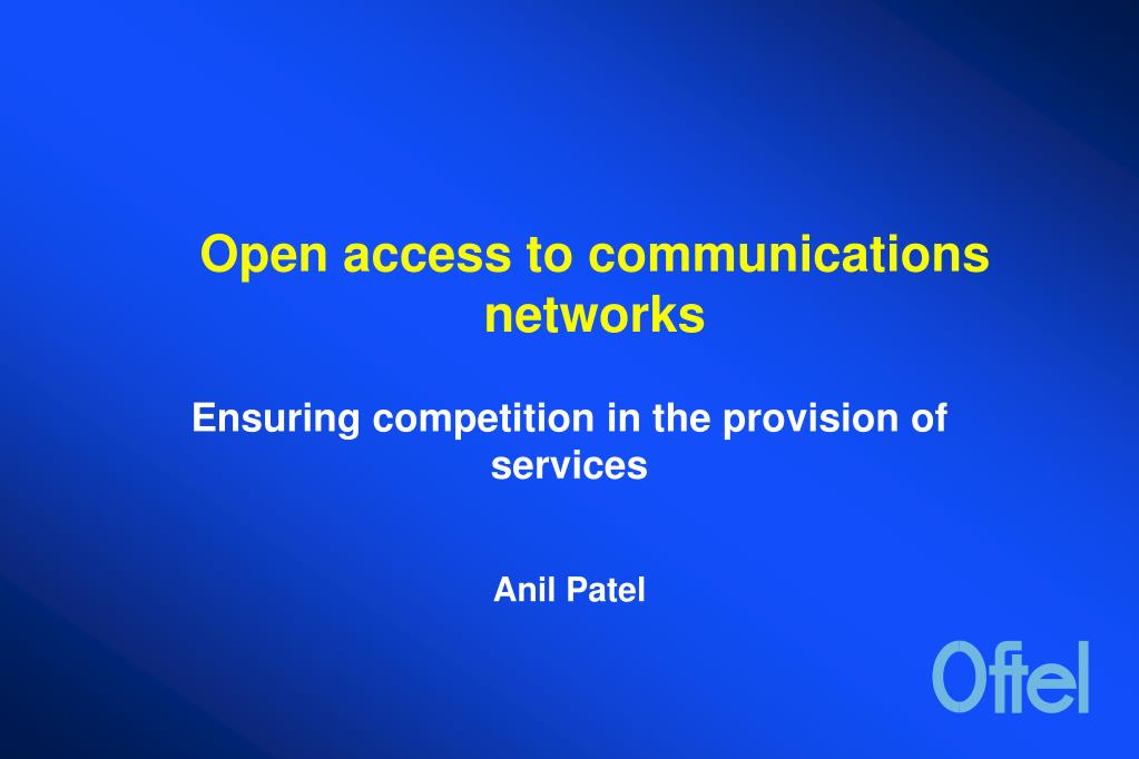 PPT - Open access to communications networks PowerPoint Presentation ...