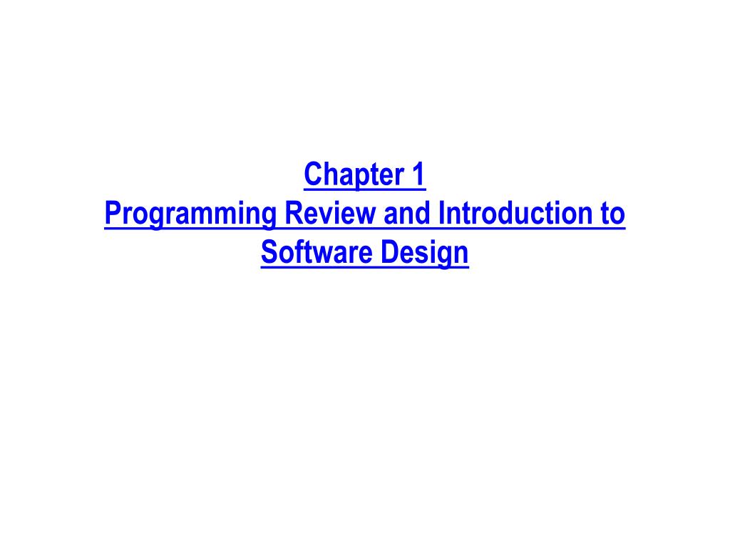 PPT - Chapter 1 Programming Review and Introduction to Software Design PowerPoint Presentation ...