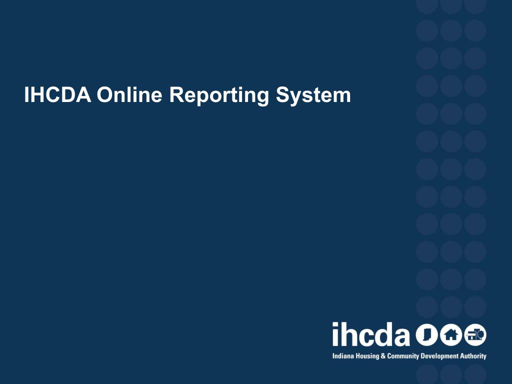 PPT - IHCDA Online Reporting System PowerPoint Presentation, free ...