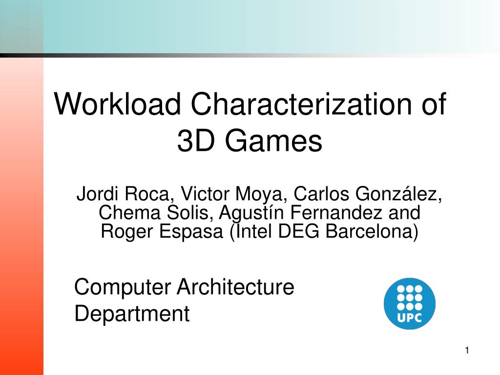 PPT - Workload Characterization of 3D Games PowerPoint Presentation, free download - ID:5495615