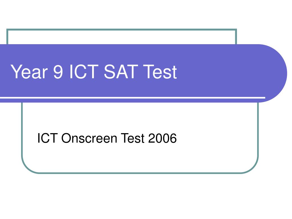 PPT - Year 9 ICT SAT Test PowerPoint Presentation, free download - ID ...