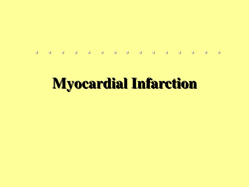 PPT - Myocardial Infarction PowerPoint Presentation, free download - ID ...