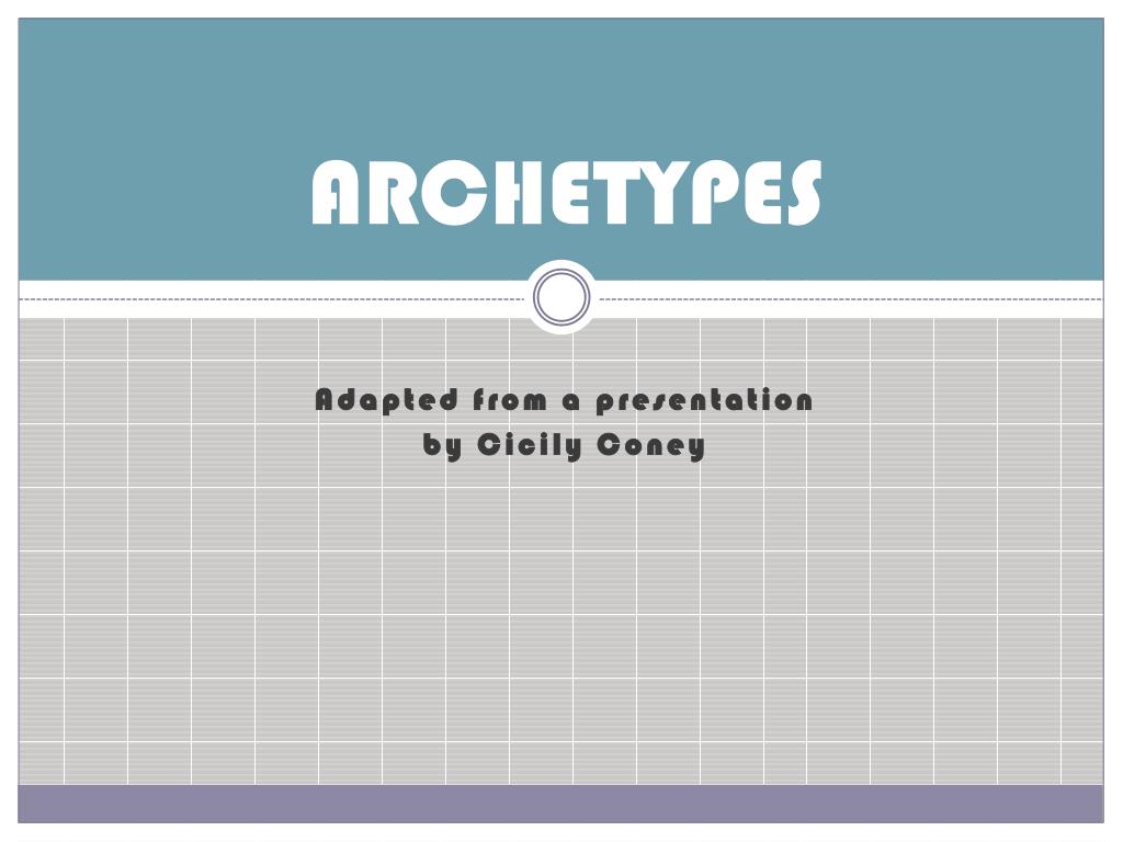 PPT - ARCHETYPES PowerPoint Presentation, free download - ID:5497305