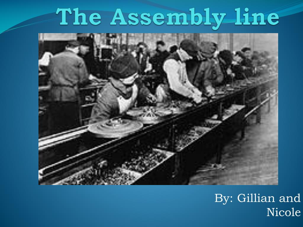 PPT - The Assembly line PowerPoint Presentation, free download - ID:5500973