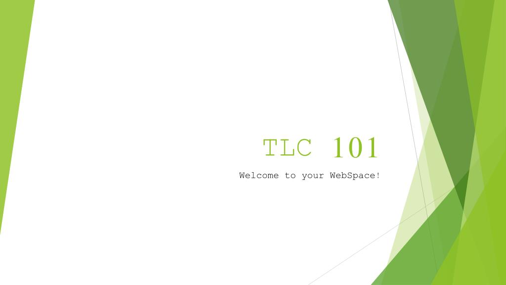 PPT - TLC 101 PowerPoint Presentation, free download - ID:5501025