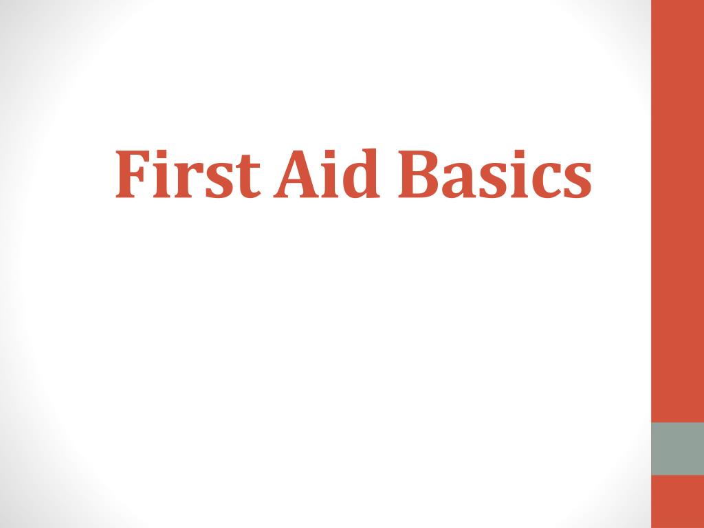 PPT - First Aid Basics PowerPoint Presentation, free download - ID:5501862