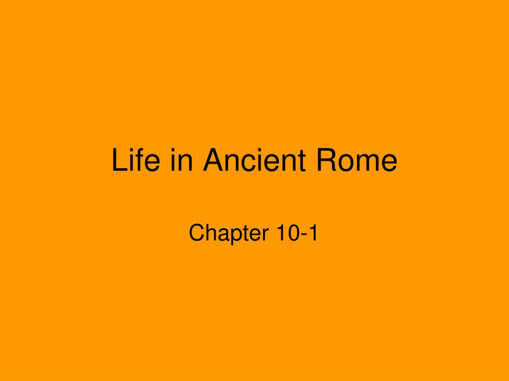 PPT - Life in Ancient Rome PowerPoint Presentation, free download - ID ...