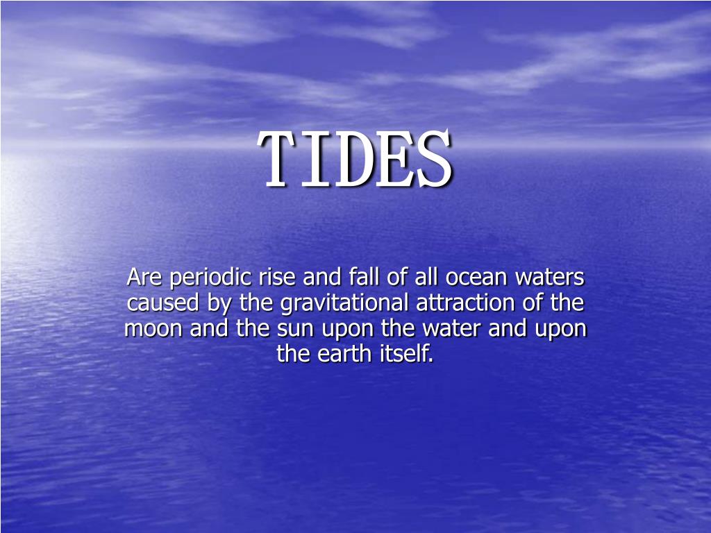 PPT - TIDES PowerPoint Presentation, free download - ID:5502828