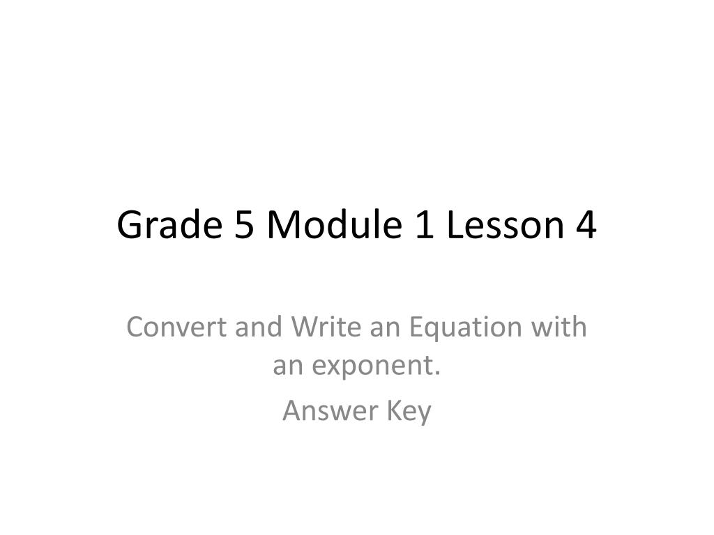 PPT - Grade 5 Module 1 Lesson 4 PowerPoint Presentation, free download ...