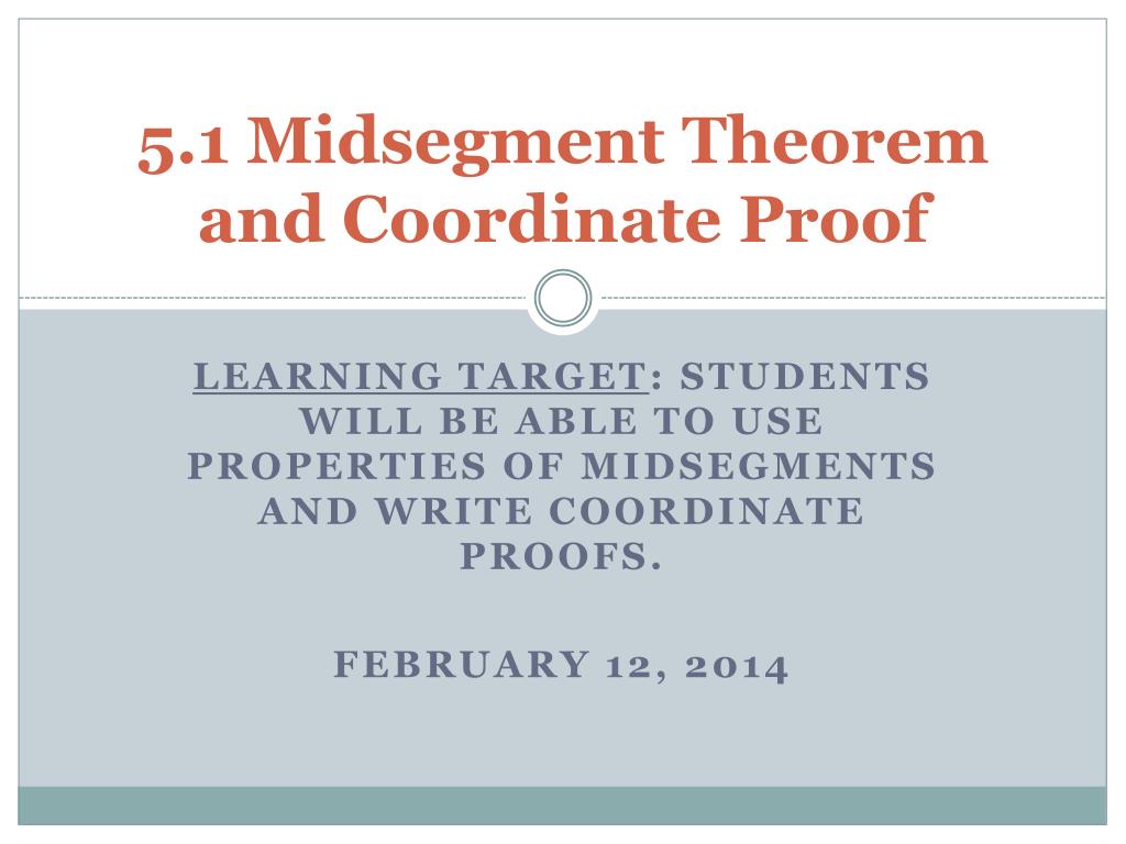 PPT - 5.1 Midsegment Theorem and Coordinate Proof PowerPoint Presentation - ID:5505226