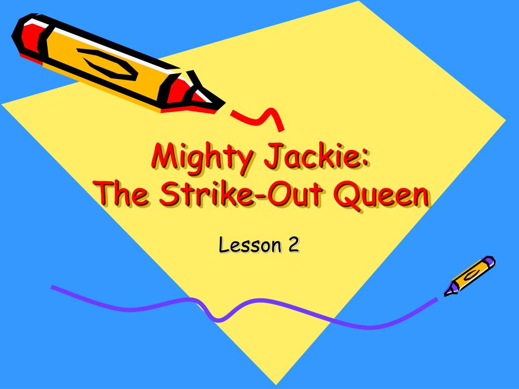 PPT - Mighty Jackie: The Strike-Out Queen PowerPoint Presentation, free ...
