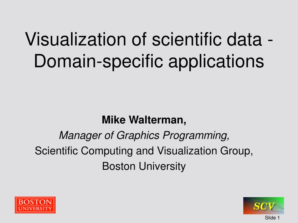 PPT - Visualization of scientific data - Domain-specific applications ...