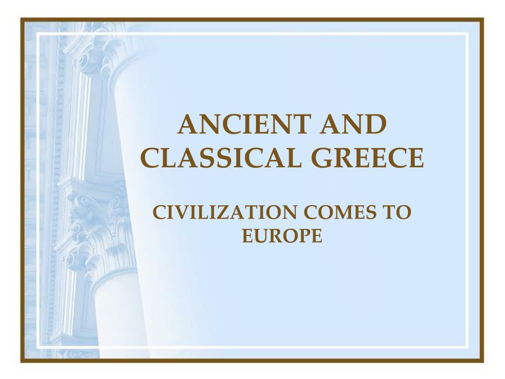 PPT - ANCIENT AND CLASSICAL GREECE PowerPoint Presentation, free ...