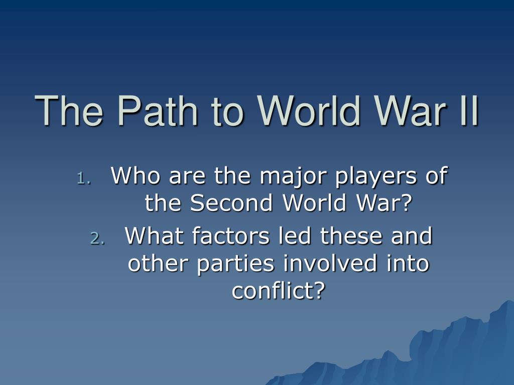 PPT - The Path to World War II PowerPoint Presentation, free download ...