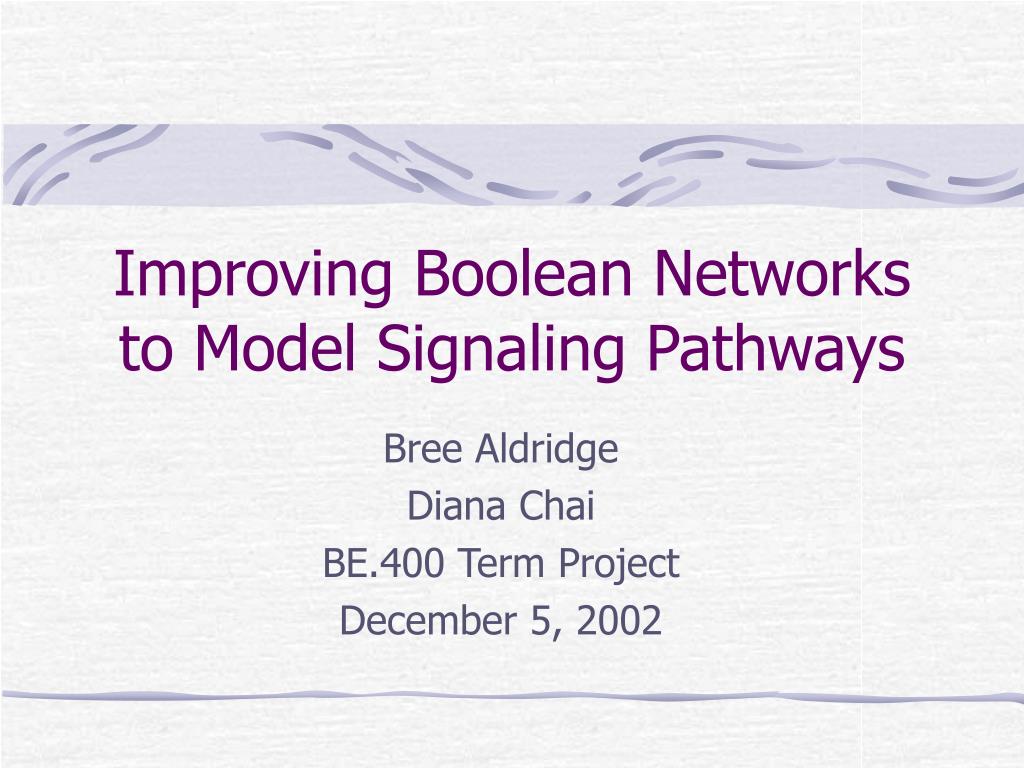 PPT - Improving Boolean Networks to Model Signaling Pathways PowerPoint ...