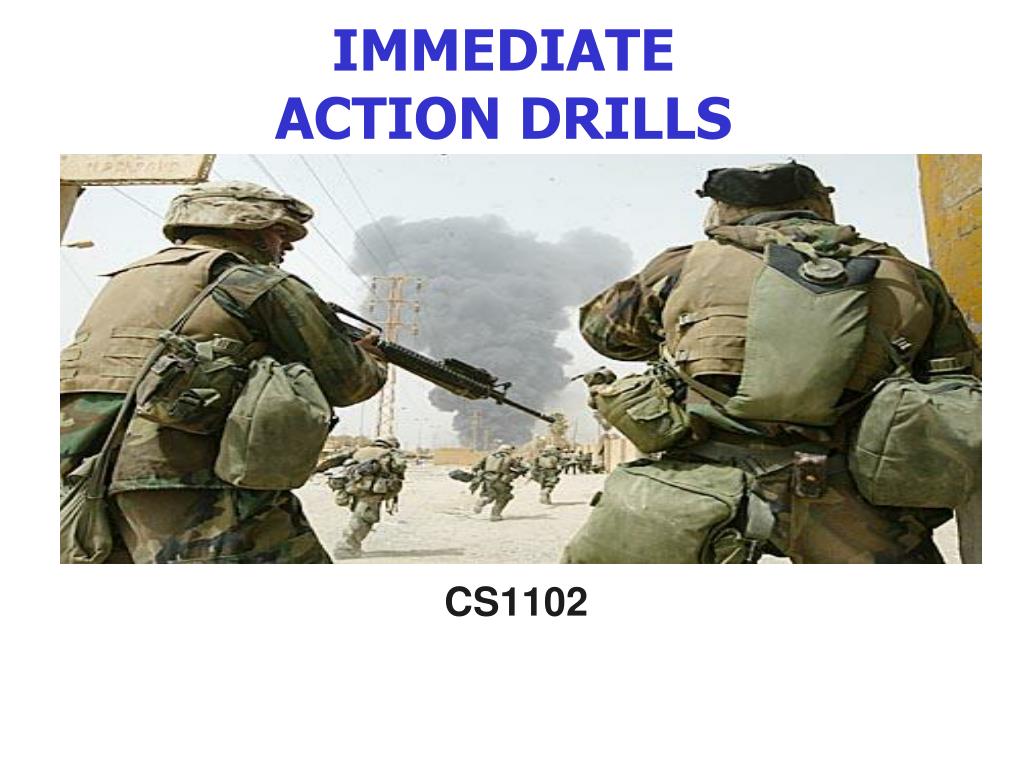 PPT - IMMEDIATE ACTION DRILLS PowerPoint Presentation, free download - ID:5508090