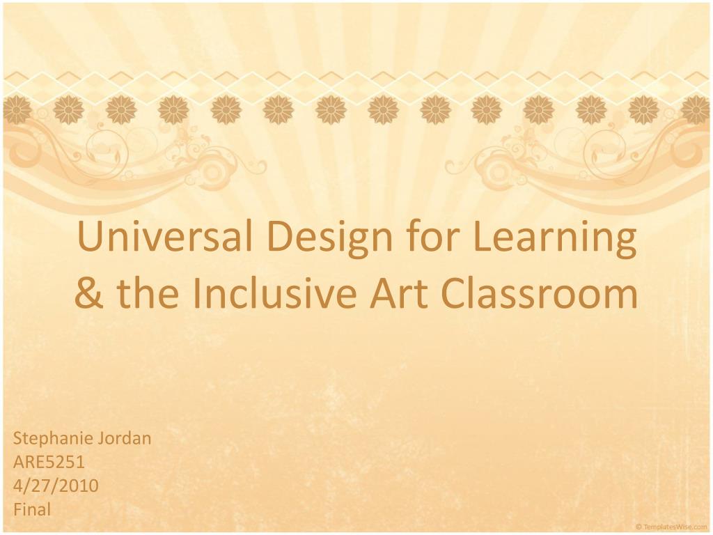 PPT - Universal Design for Learning & the Inclusive Art Classroom ...