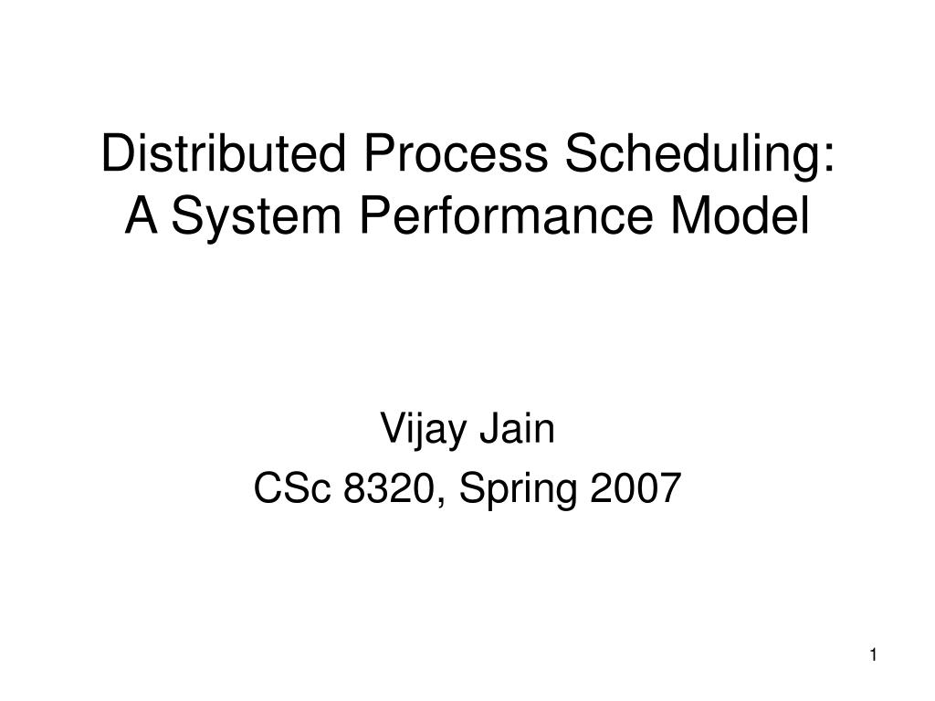 Ppt Distributed Process Scheduling A System Performance Model Powerpoint Presentation Id
