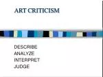PPT - Art Criticism PowerPoint Presentation, free download - ID:1955557