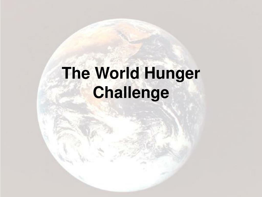PPT - The World Hunger Challenge PowerPoint Presentation, free download ...