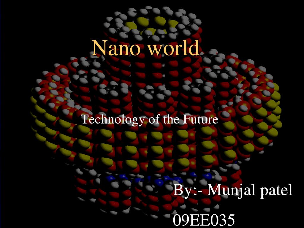 PPT - Nano world PowerPoint Presentation, free download - ID:5509922