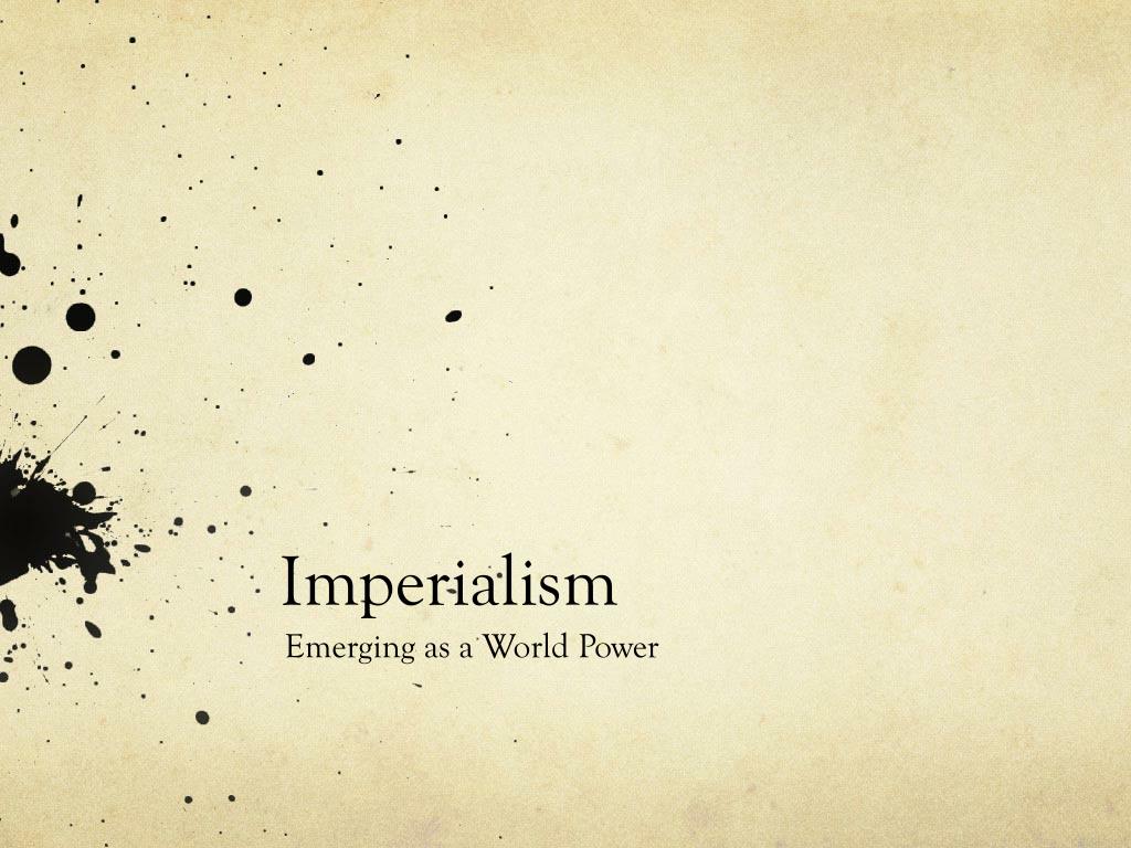PPT - Imperialism PowerPoint Presentation, free download - ID:5509990