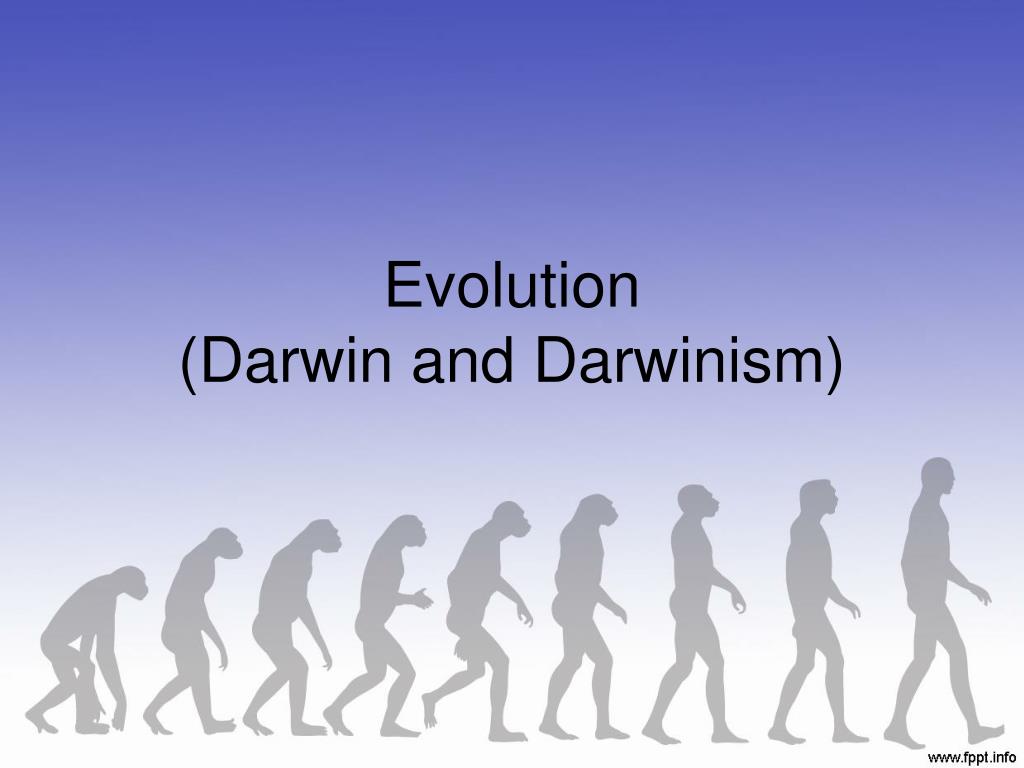 PPT - Evolution (Darwin and Darwinism) PowerPoint Presentation, free ...