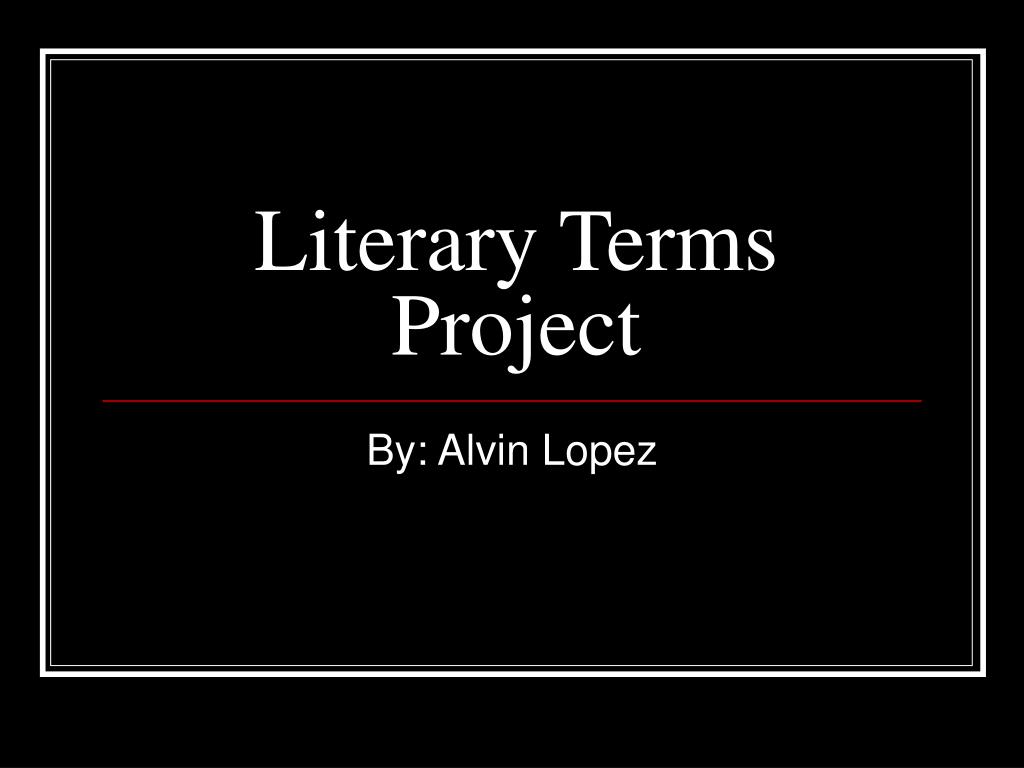 PPT - Literary Terms Project PowerPoint Presentation, free download ...