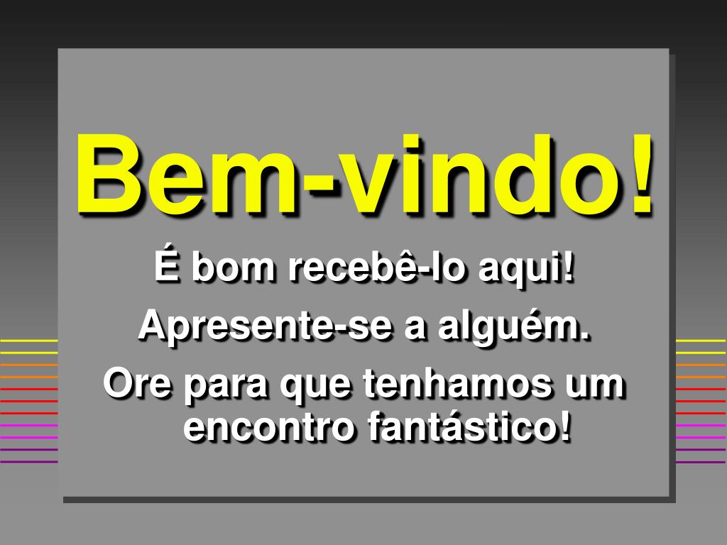 PPT - Bem-vindo! PowerPoint Presentation, free download - ID:5511169