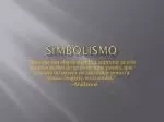 PPT - SIMBOLISMO PowerPoint Presentation, free download - ID:5511481