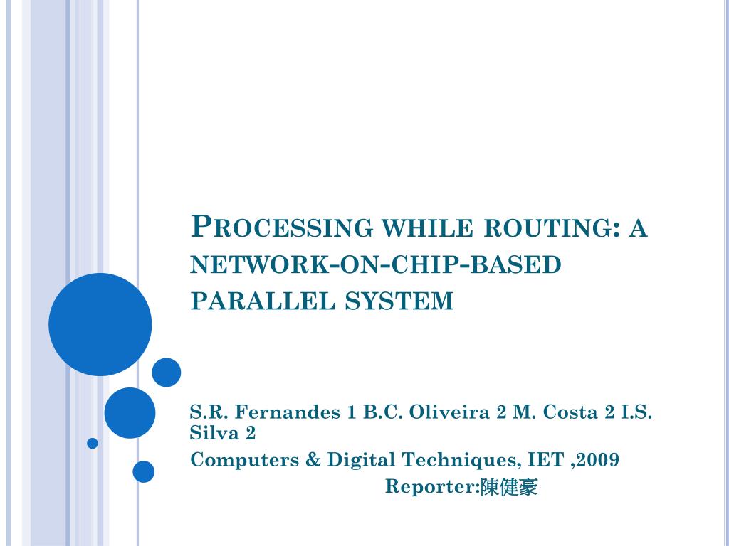 Ppt Processing While Routing A Network On Chip Based Parallel System Powerpoint Presentation