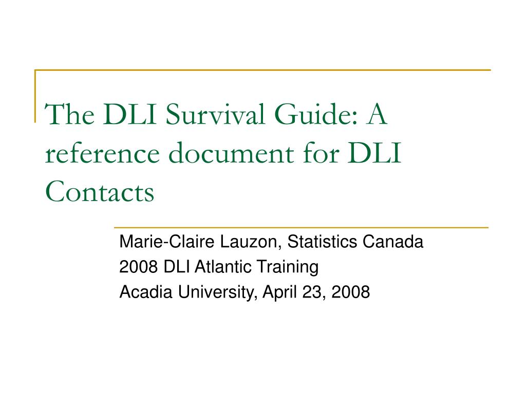 PPT - The DLI Survival Guide: A reference document for DLI Contacts ...
