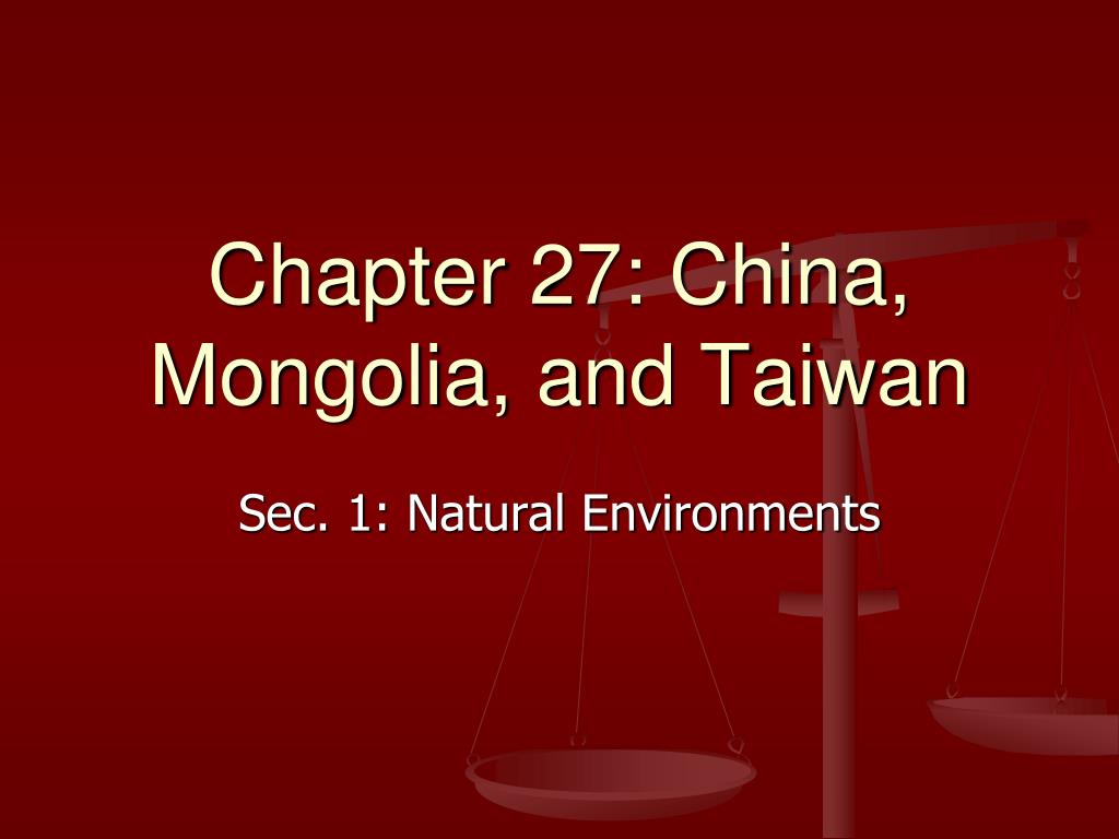 PPT - Chapter 27: China, Mongolia, and Taiwan PowerPoint Presentation ...