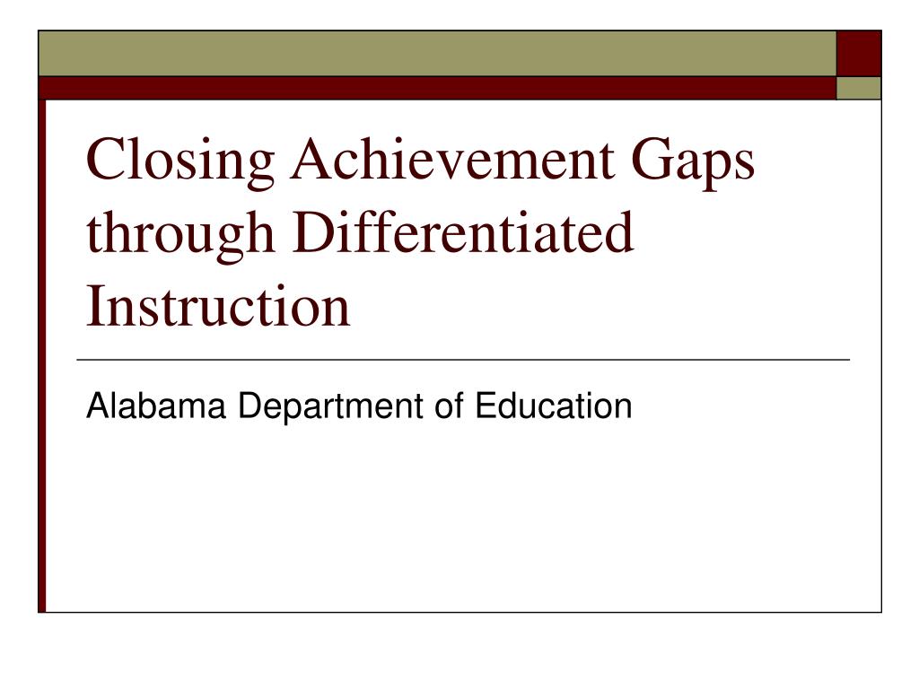 PPT - Closing Achievement Gaps through Differentiated Instruction ...