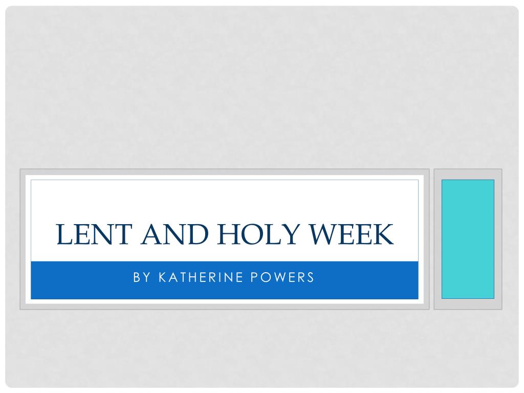 PPT - Lent and Holy Week PowerPoint Presentation, free download - ID ...