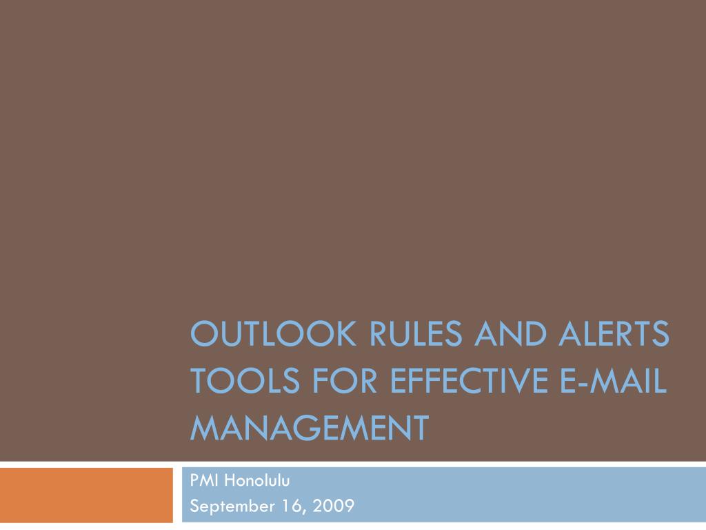 PPT - Outlook Rules and Alerts Tools for Effective E-mail Management ...