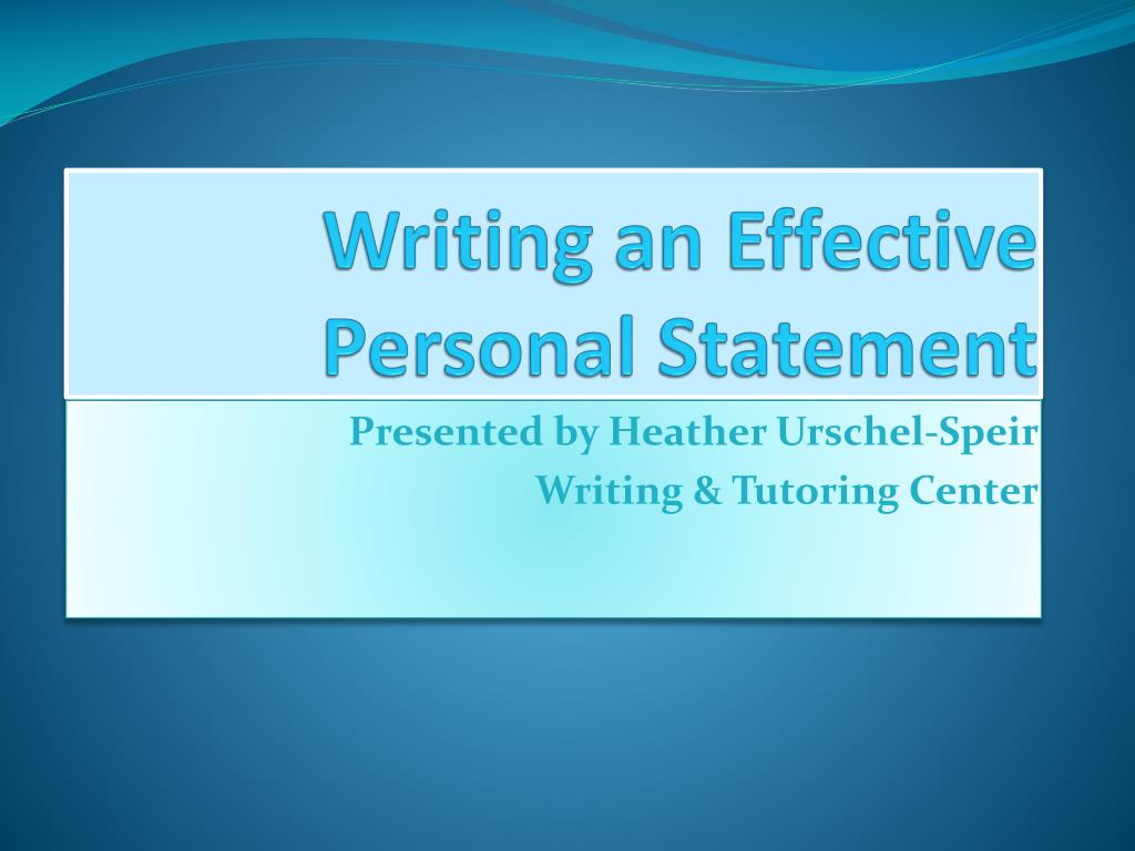 PPT - Writing an Effective Personal Statement PowerPoint Presentation ...