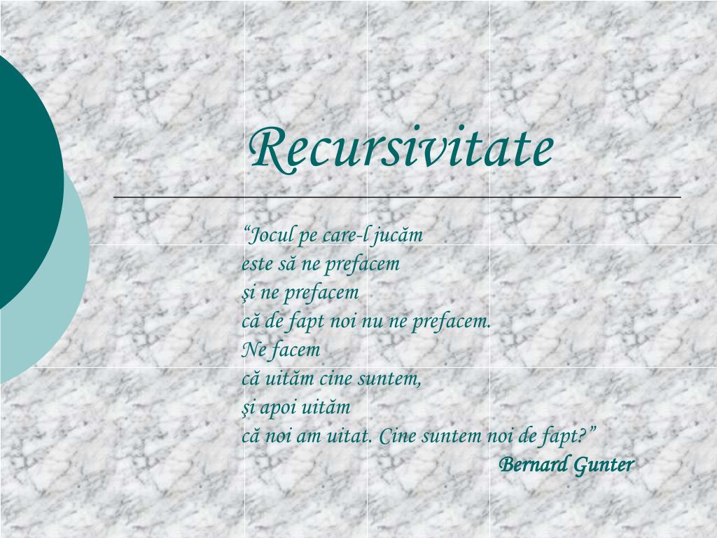 PPT - Recursivitate PowerPoint Presentation, free download - ID:5519038
