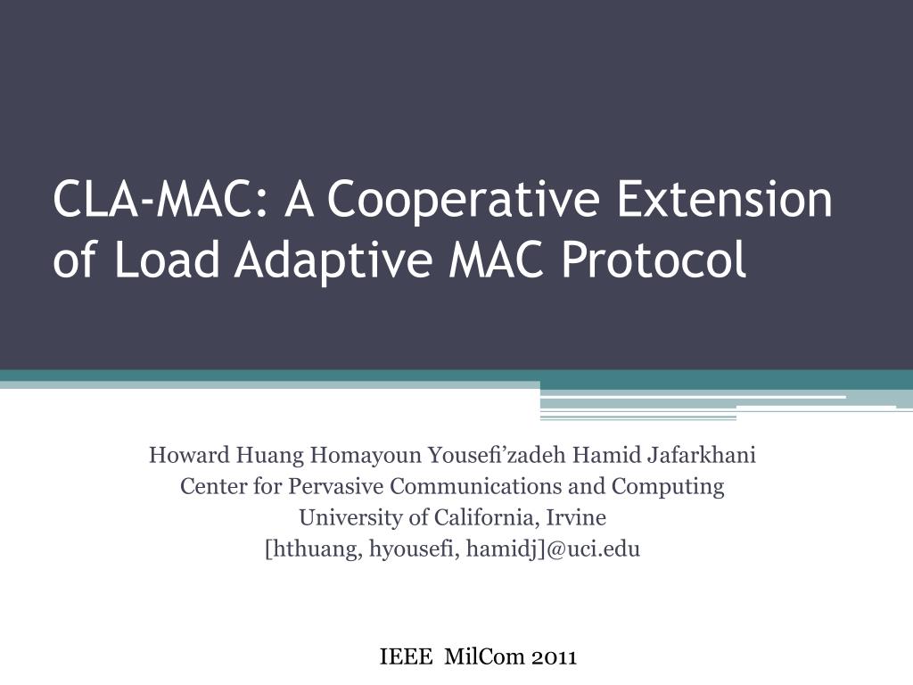 PPT - CLA-MAC: A Cooperative Extension of Load Adaptive MAC Protocol PowerPoint Presentation ...
