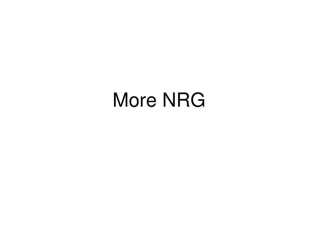 PPT - More NRG PowerPoint Presentation, free download - ID:5519447
