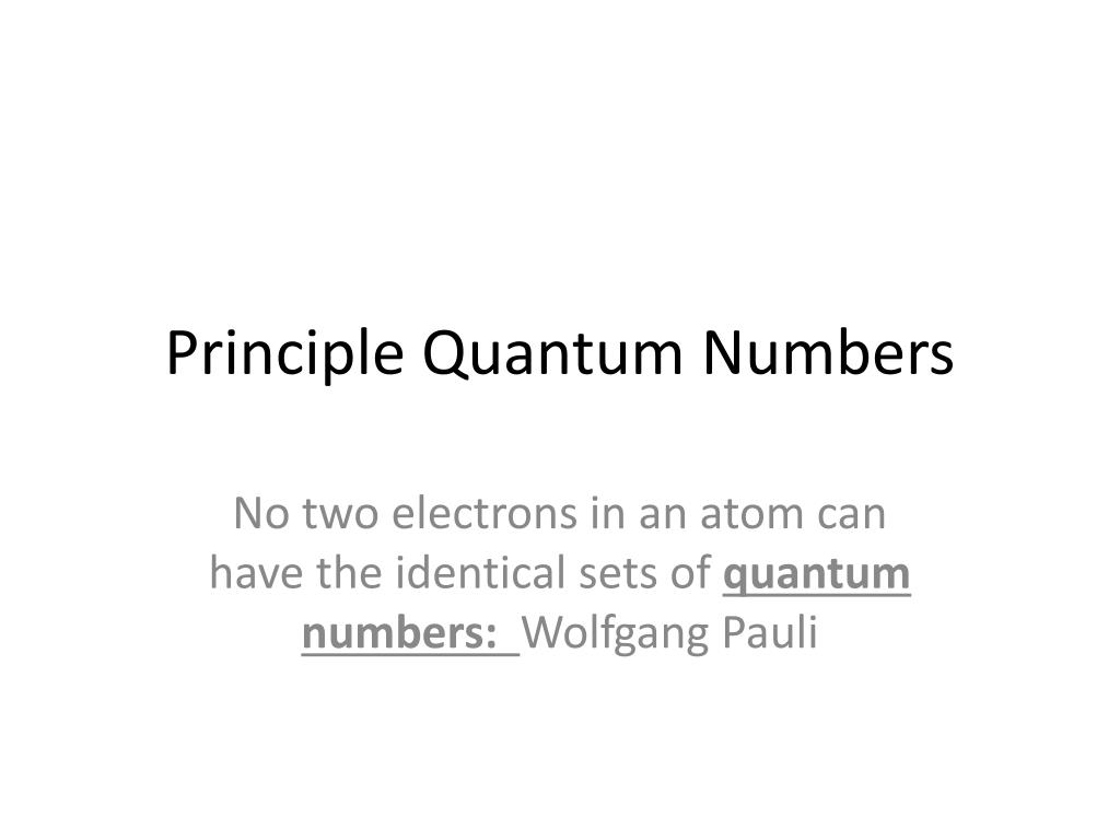 PPT - Principle Quantum Numbers PowerPoint Presentation, free download ...