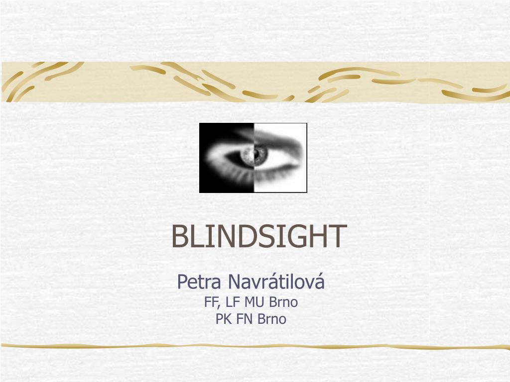 PPT - BLINDSIGHT PowerPoint Presentation, free download - ID:5521447