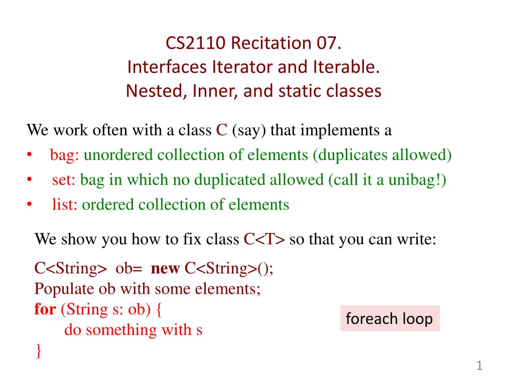 PPT - CS2110 Recitation 07. Interfaces Iterator and Iterable . Nested, Inner , and static ...
